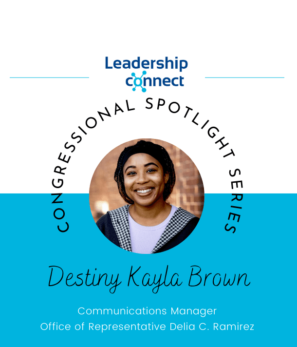 Congressional Spotlight Interview Series with Destiny Kayla Brown | Leadership Connect