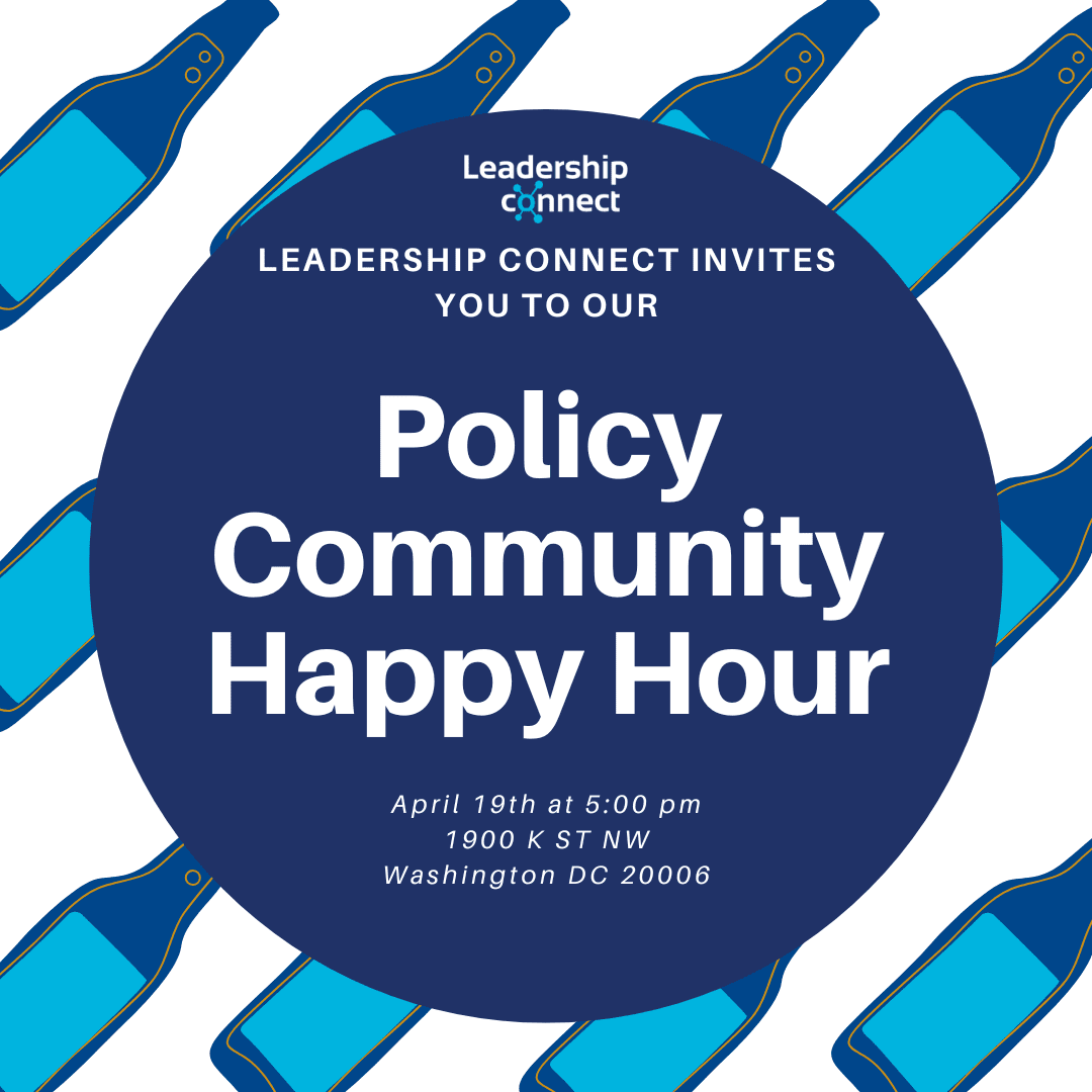 Policy Community Happy Hour | Leadership Connect