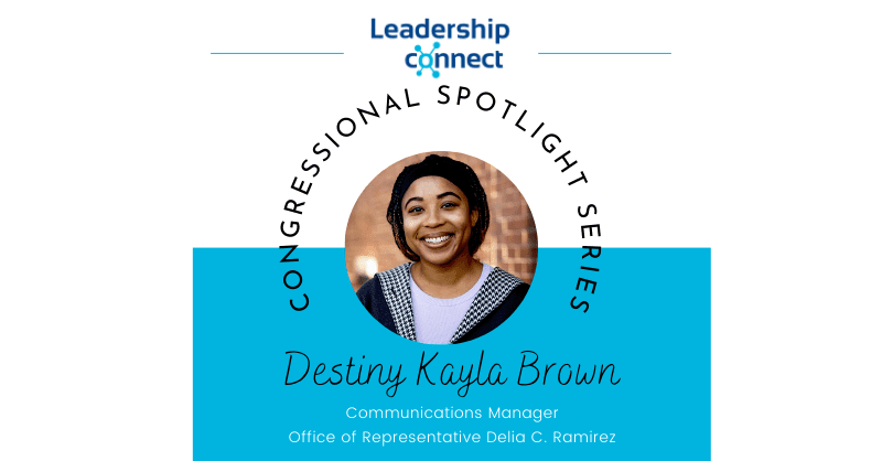 Congressional Spotlight Interview Series with Destiny Kayla Brown | Leadership Connect